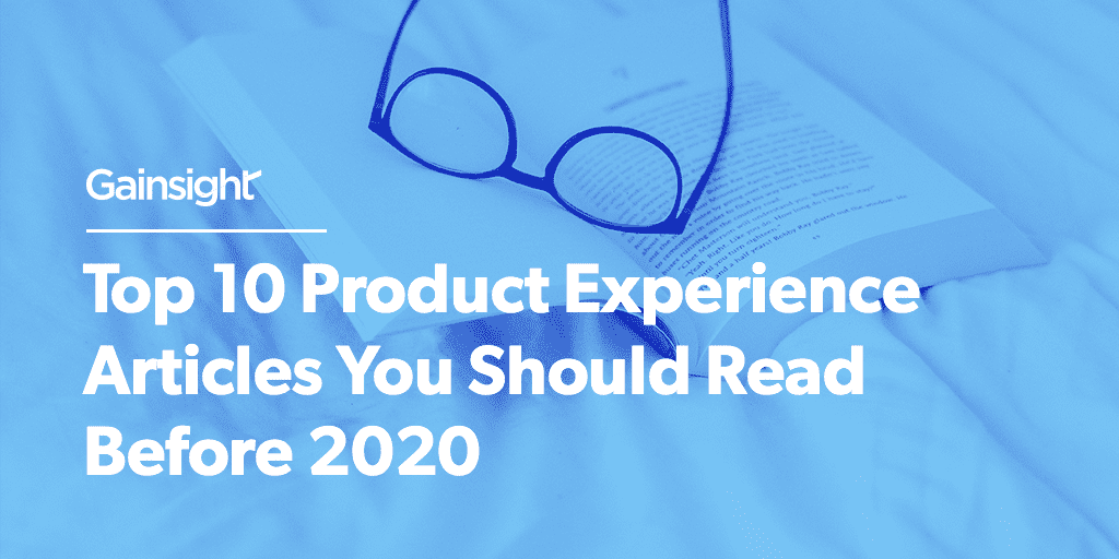 Top 10 Product Experience Articles You Should Read Before 2020 ...