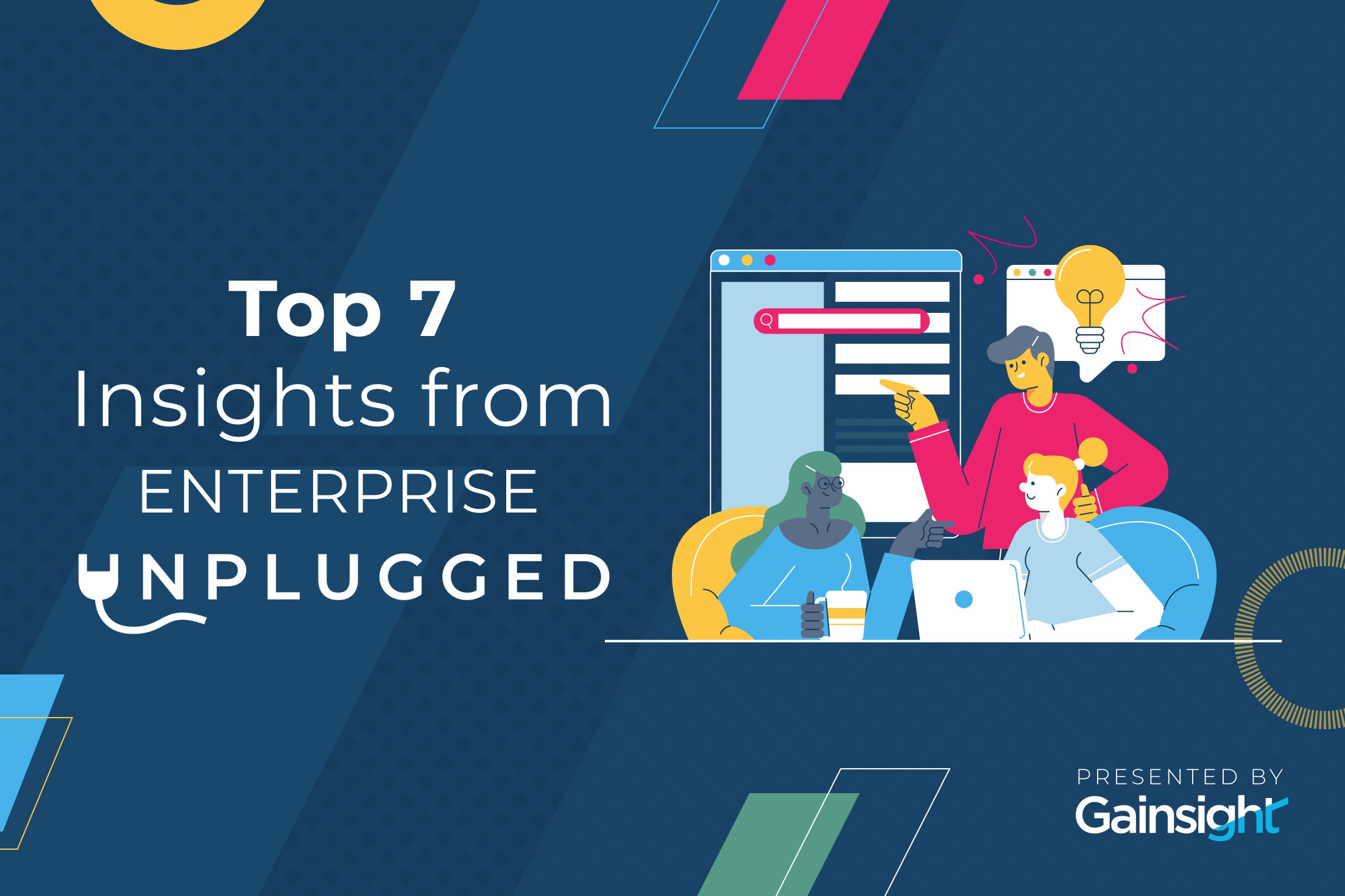 Top 7 Insights from CS Unplugged: Enterprise Edition | Gainsight