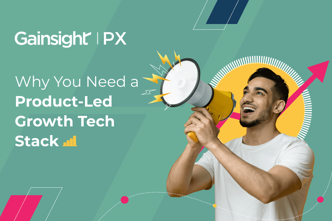 Why You Need a Product-Led Growth Tech Stack | Gainsight